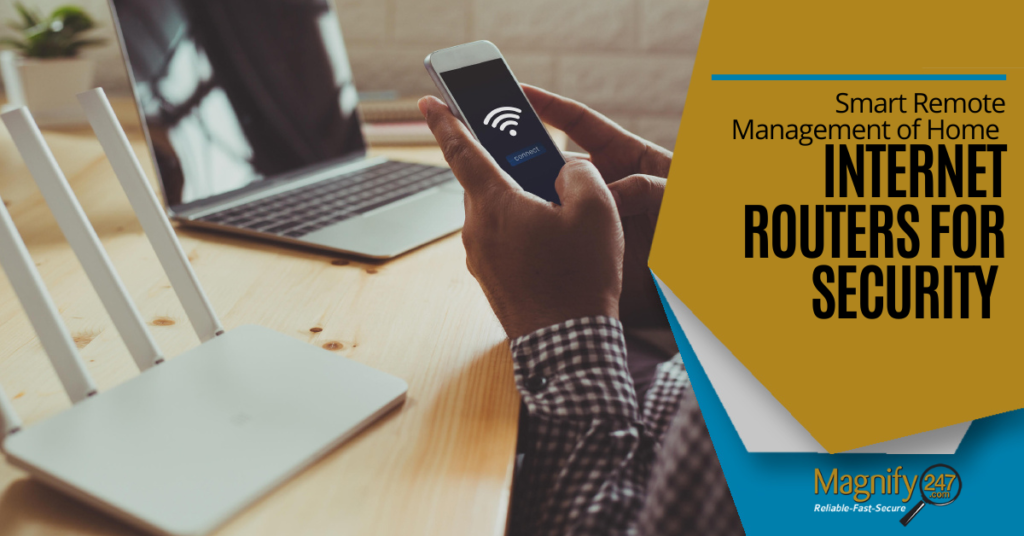 Smart Remote Management of Internet Routers for Security